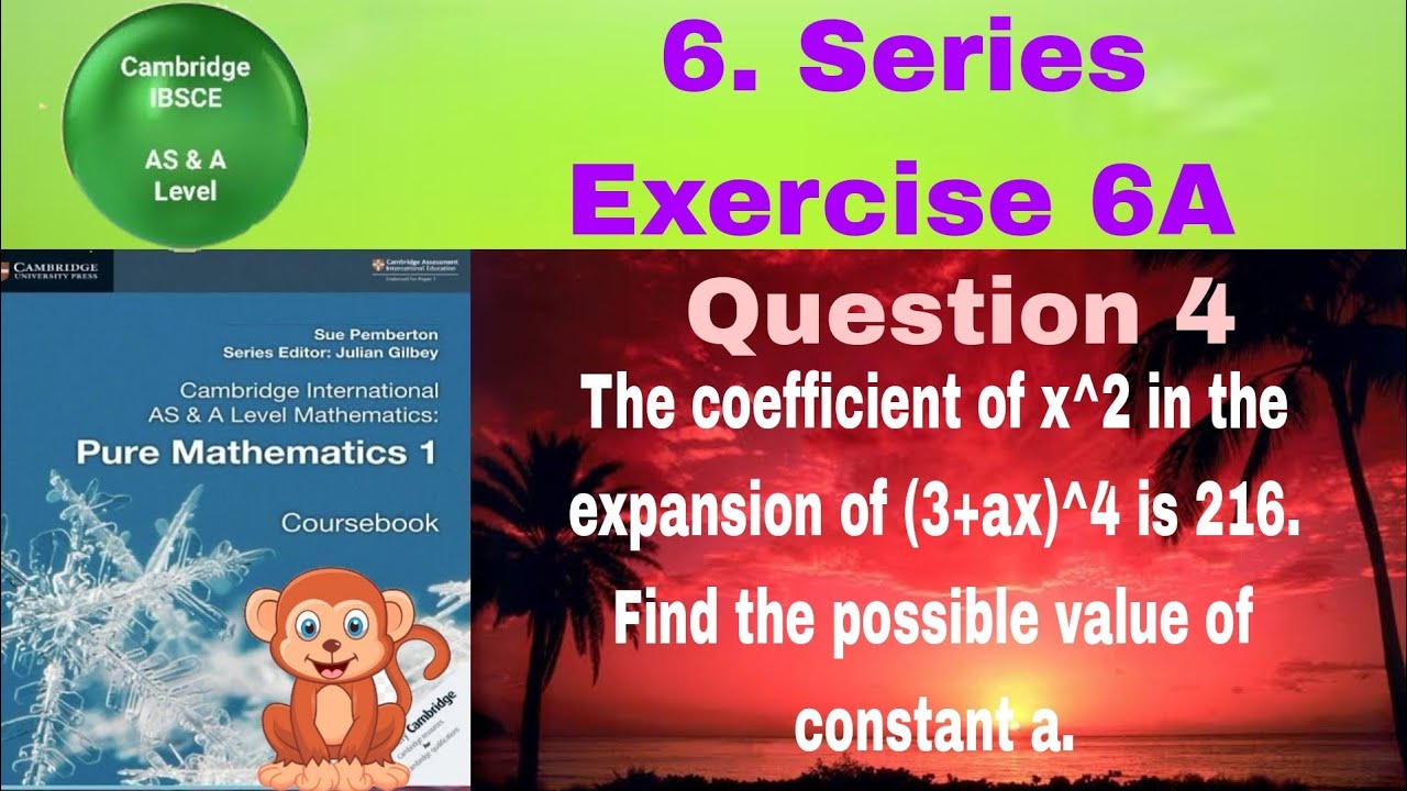 The Coefficient Of X 2 In The Expansion Of 3 ax 4 Is 216 Find The