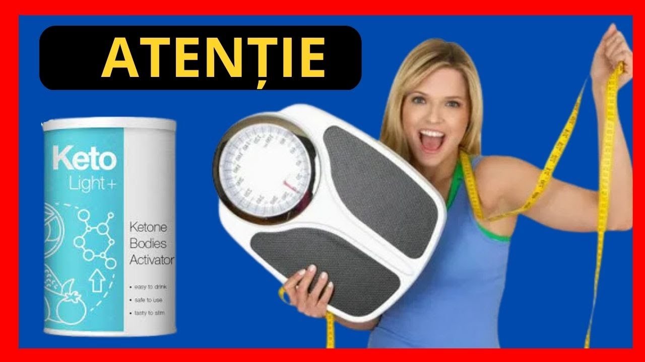 🔻KETO LIGHT(NOTĂ) Keto Light funcționează pentru pierderea în greutate ...