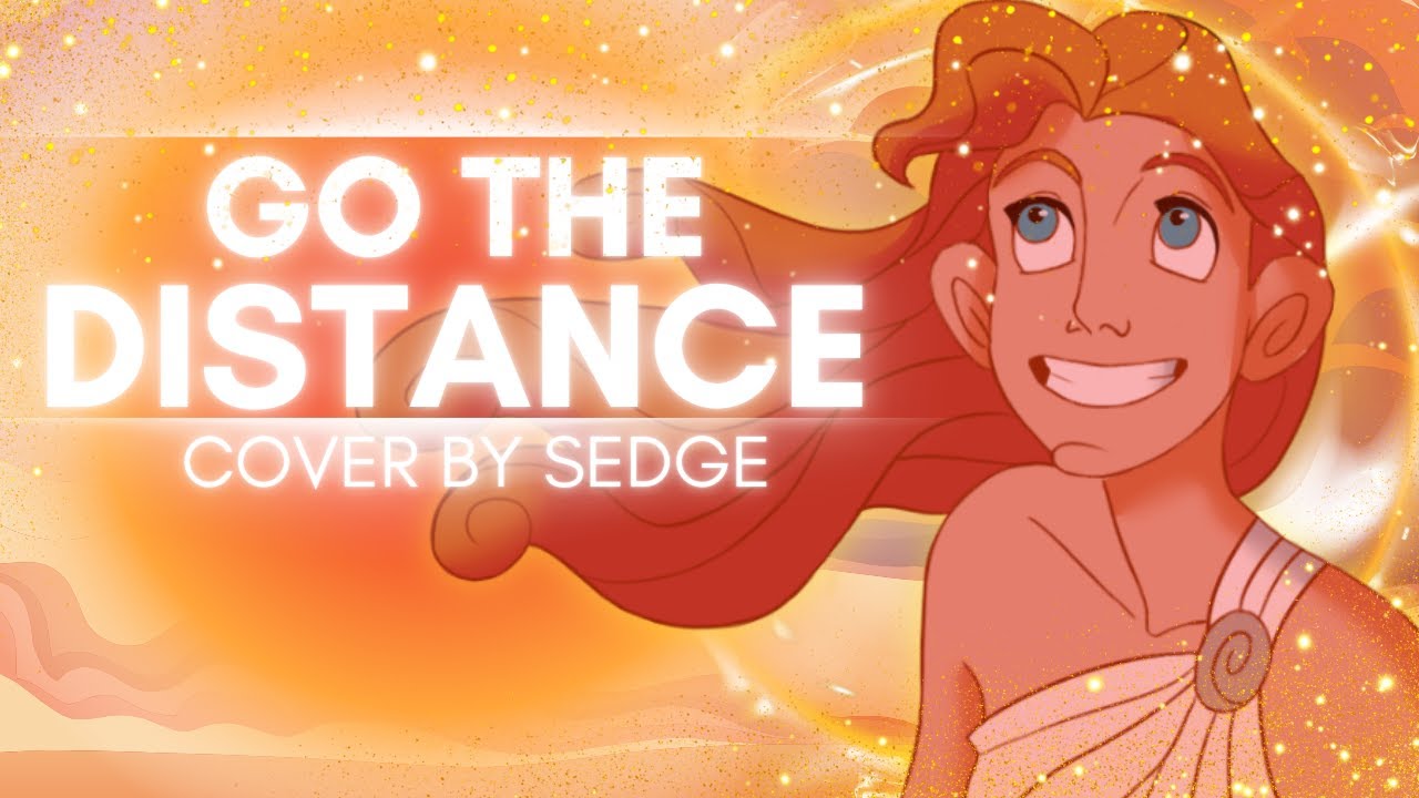 【Sedge】» Go the Distance • Hercules • [Female Cover] « - YouTube