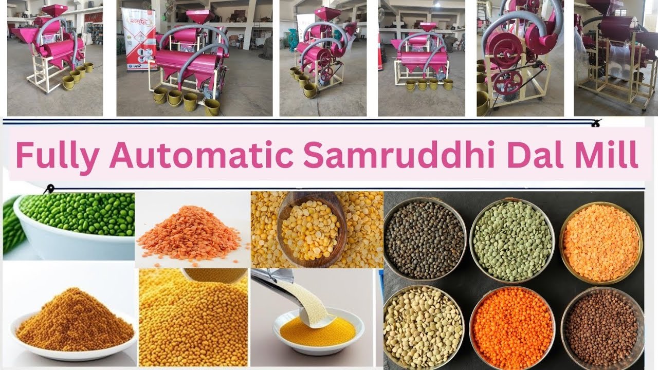 Dal Mill | Fully Automatic | Mill Dal Mill Plant | Dal Processing Machinery | Samruddhi Rajkot ...