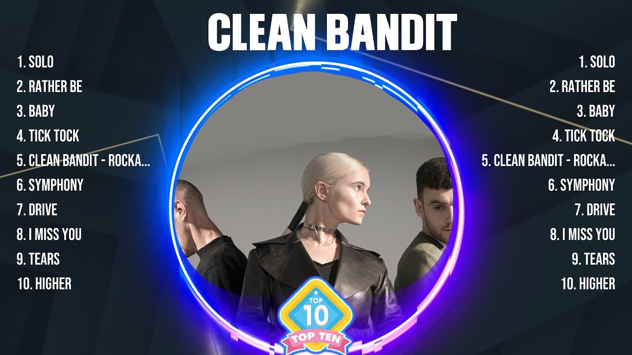 Clean Bandit Top Hits Popular Songs - Top 10 Song Collection - YouTube