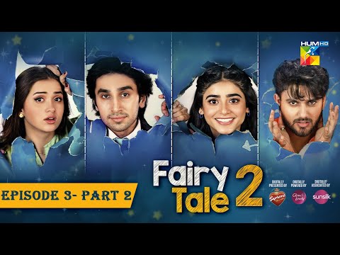 Fairy Tale 2 EP 03 - PART 02 [CC] 19 Aug - Presented By BrookeBond Supreme, Glow & Lovely, & Sunsilk