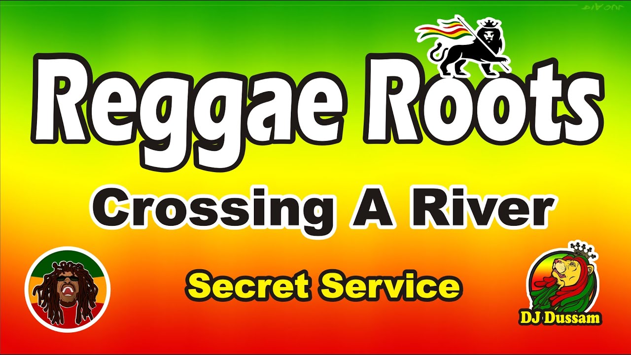 Crossing A River - Secret Service - Reggae Roots das antigas do ...