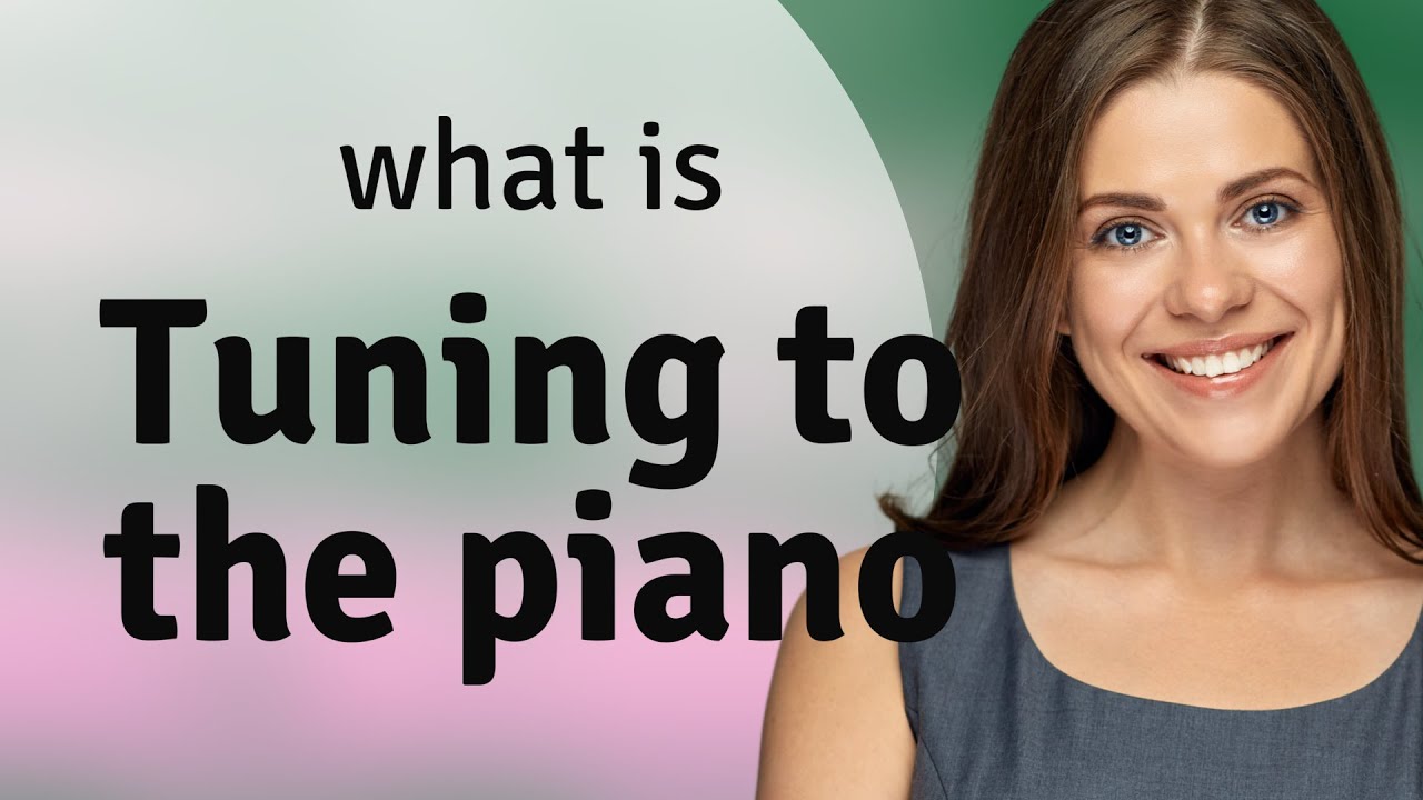 Tuning In with English: Mastering "Tuning to the Piano" - YouTube