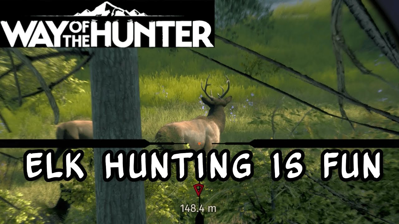 Way of the hunter - Elk Hunting is FUN! - YouTube