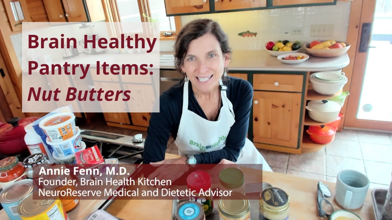 Brain Healthy Pantry Items with Annie Fenn: Part 4 - Nut Butters - YouTube