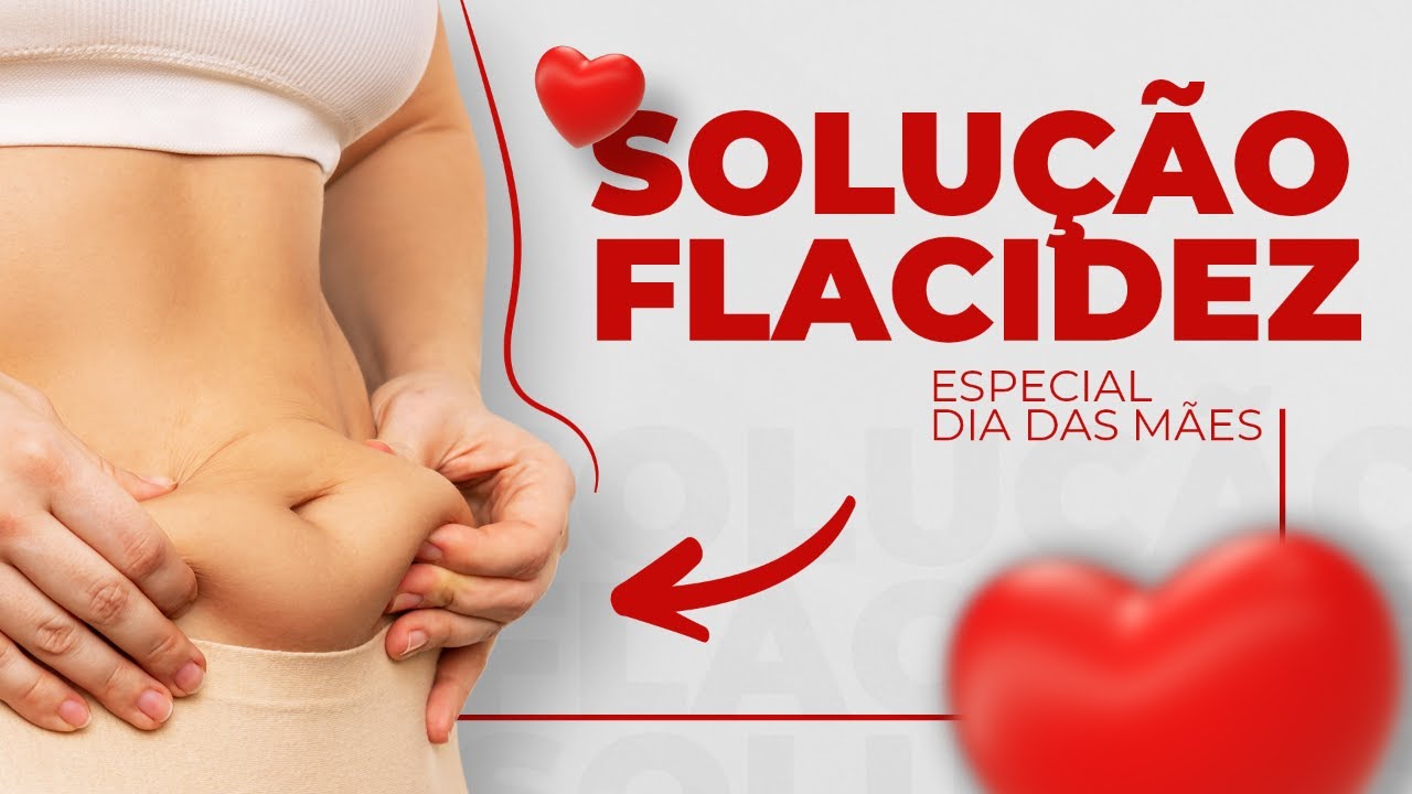 ️ ELIMINE A FLACIDEZ DO CORPO | Especial DIA DAS MÃES | Recupere os ...
