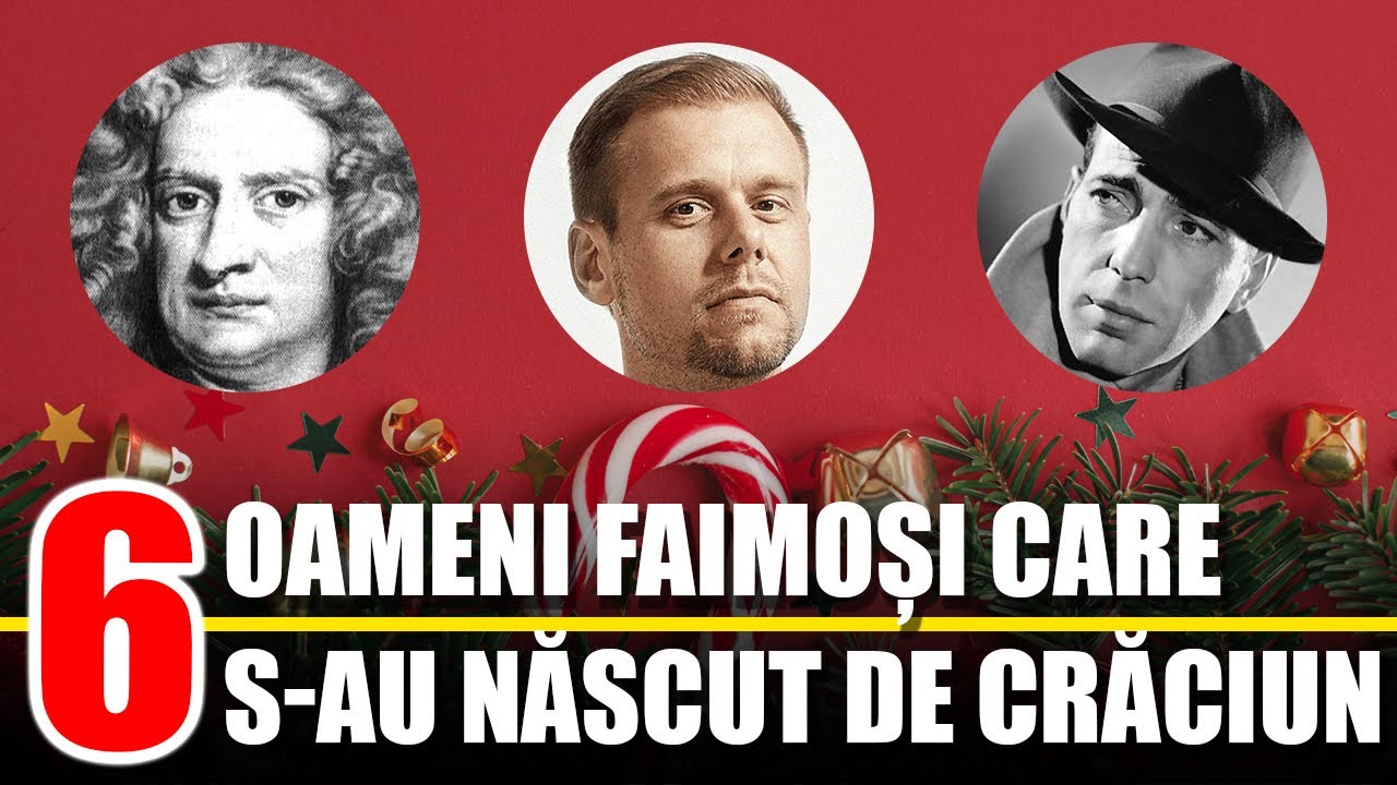 6 Oameni Faimosi Care S-au Nascut De Craciun - YouTube