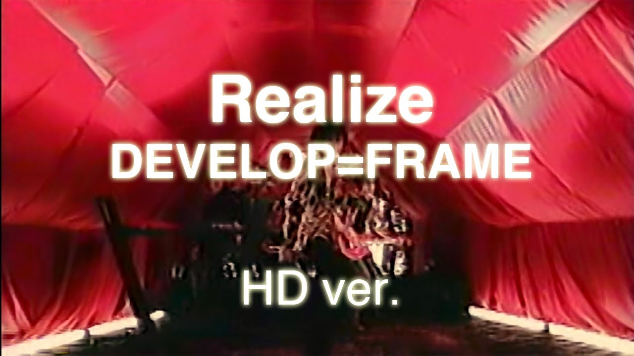 DEVELOP＝FRAME 『Realize』 - YouTube