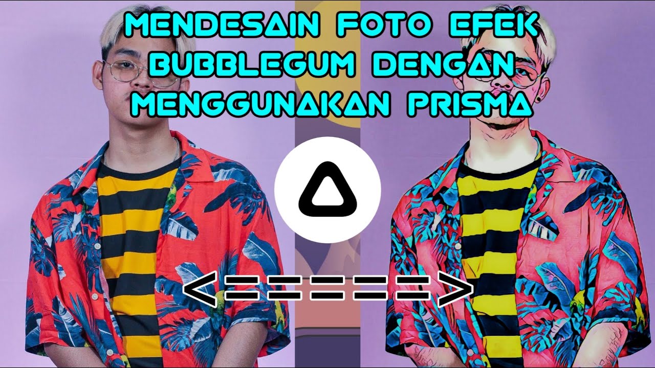 CARA MEMBUAT DESAIN Efek Bubblegum Dengan Aplikasi Prisma #DESIGN #EFFECT #FILTER #PRISMA # ...