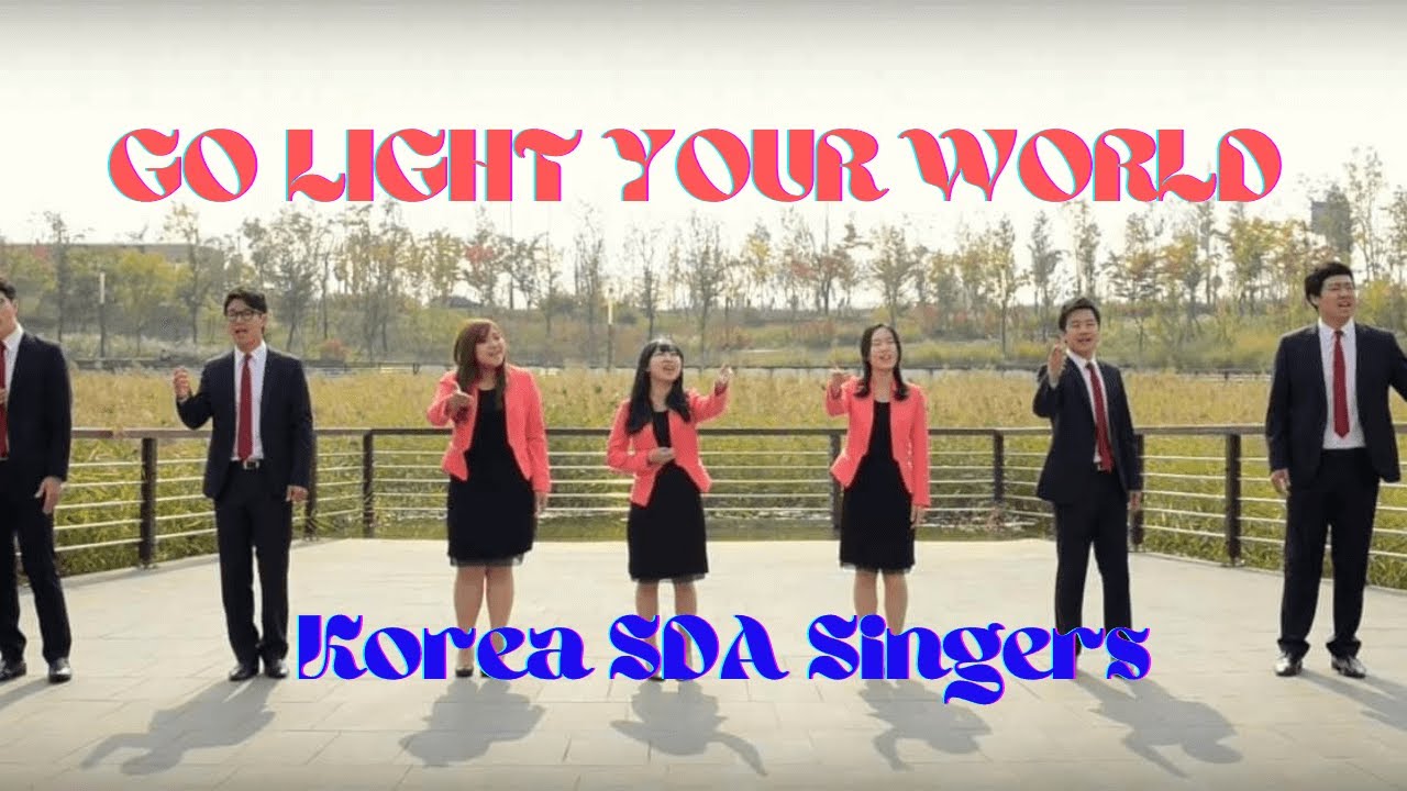 Go Light Your World - SDA Gospel Songs | Korea SDA Singers - YouTube Music
