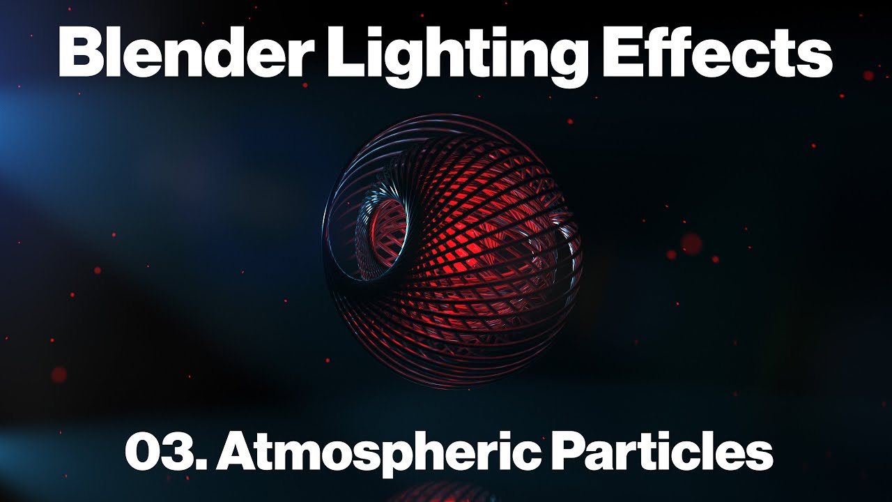 Blender lighting effects for beginners - 03 Atmospheric Particles - YouTube