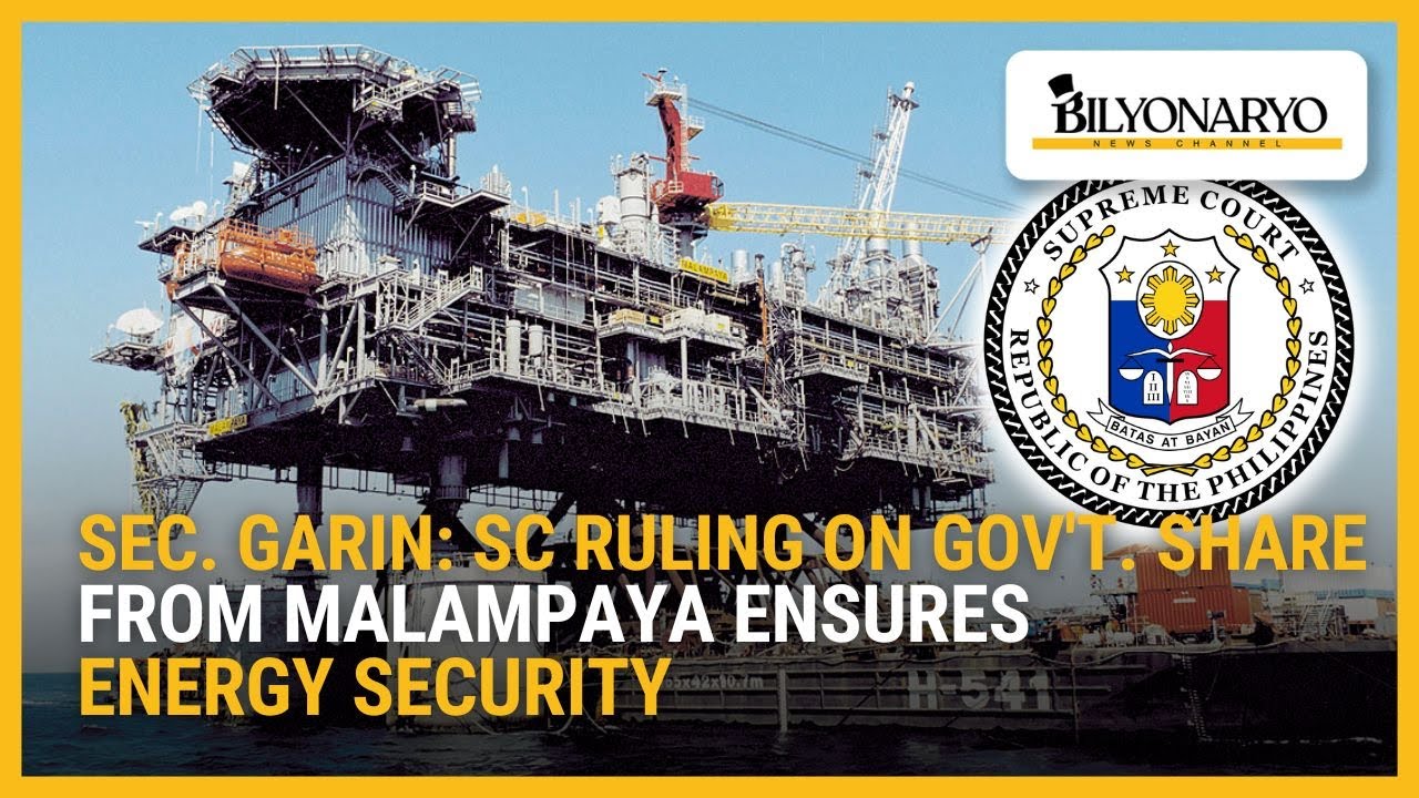 Sec. Garin: SC ruling on gov't. share from Malampaya ensures energy ...