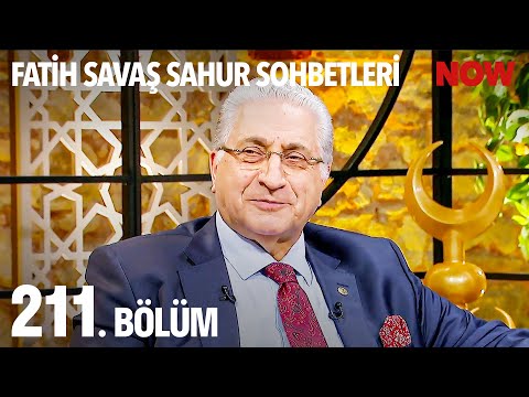Fatih Savaş ile Sahur Sohbetleri 211. Bölüm