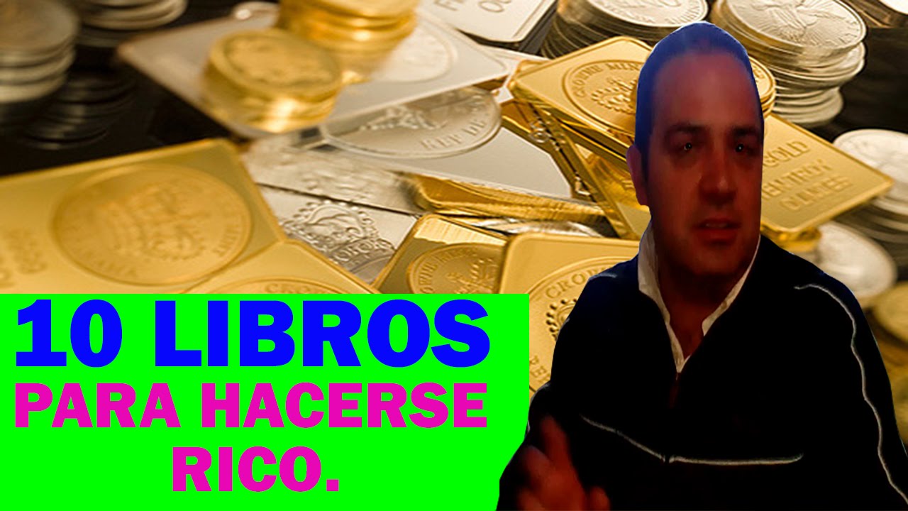 LOS 10 MEJORES LIBROS PARA HACERSE RICO. - YouTube