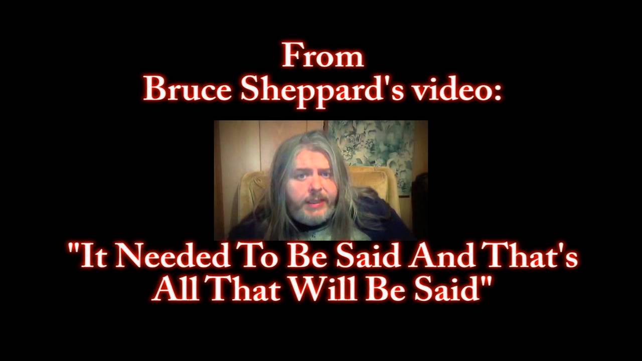 To Bruce Sheppard: a 23 minutes to explain a 30 second misunderstanding ...