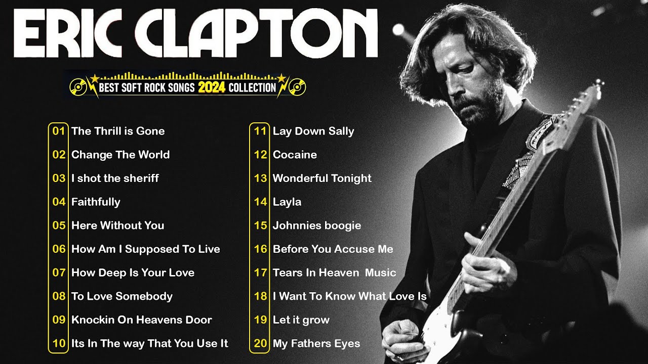 Eric Clapton Greatest hits - Best Of Eric Clapton Full Album All Times ...