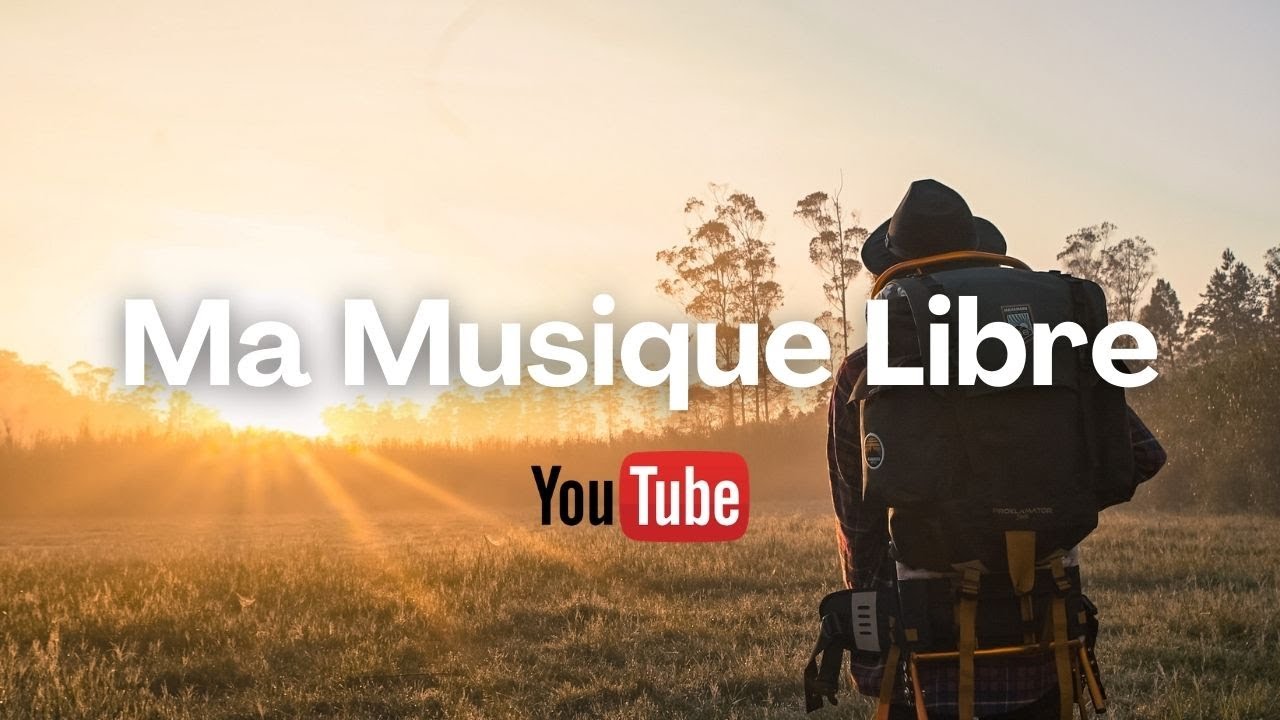 🎵 Top musique gratuite pour film YouTube 🎵- Musique Libre de Droits ...