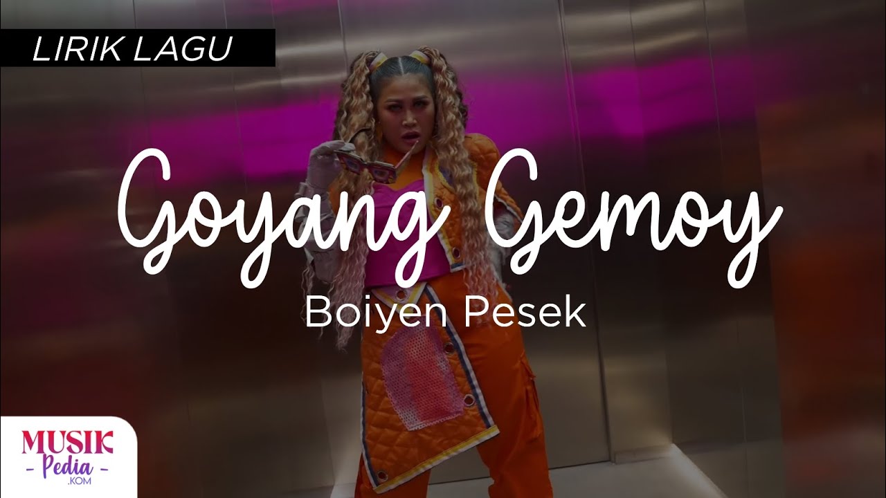 Boiyen Pesek - Goyang Gemoy (Lirik Lagu) - YouTube