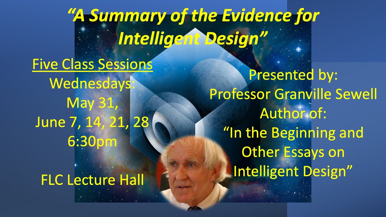 Session 4 - “A Summary of the Evidence for Intelligent Design" (June 21 ...
