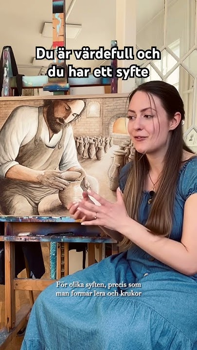 Du är värdefull och du har ett syfte - betydelse än bakom tavlan ”Krukmakaren” - YouTube
