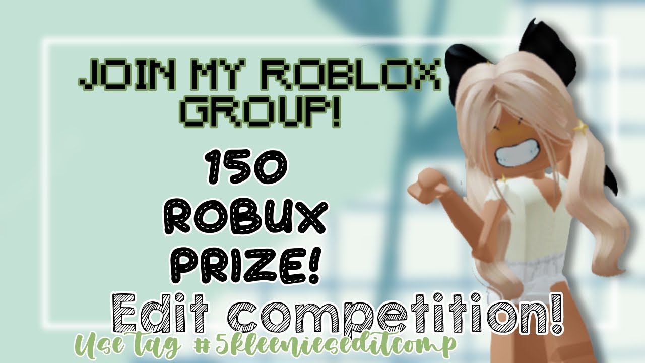EDIT COMPETITION! || #5kleenieseditcomp || 150 ROBUX PRIZE || ENDS 12TH ...