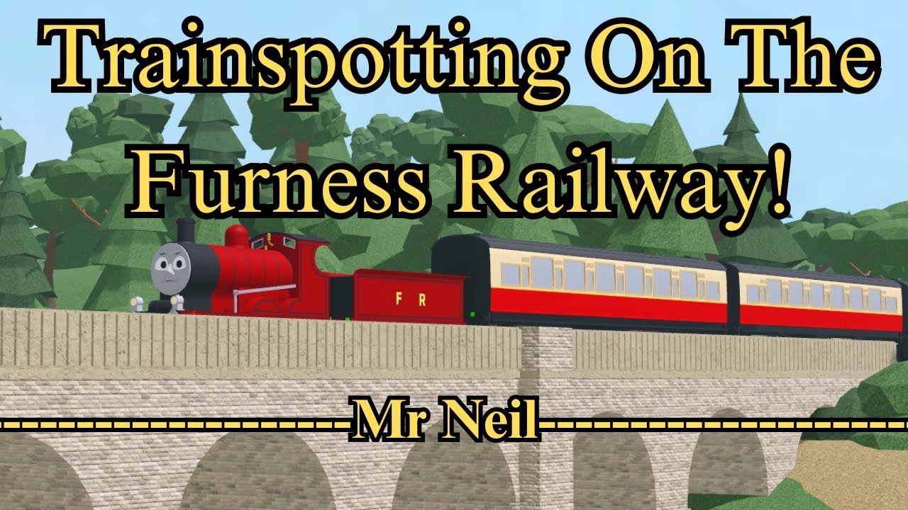 Trainspotting On The Furness Railway! | Mr Neil - YouTube