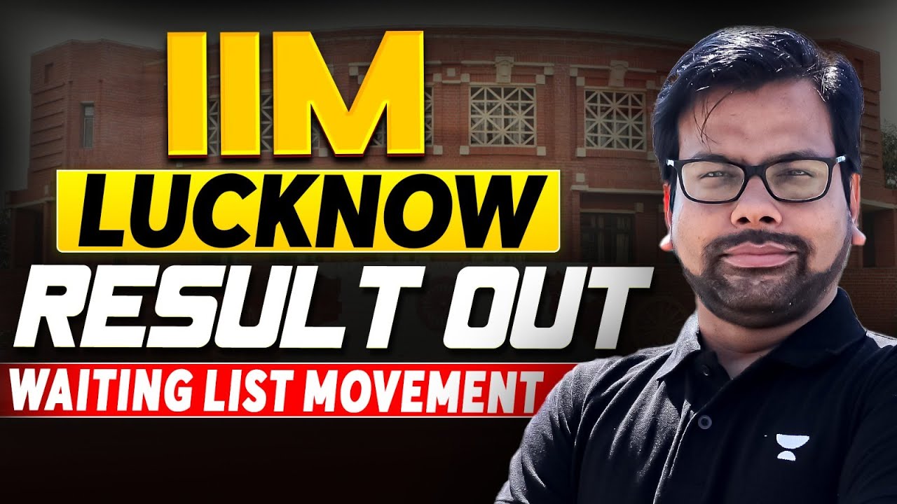 IIM Lucknow MBA/ABM/SM 2025-27 Shortlist Out Expected Waiting List ...