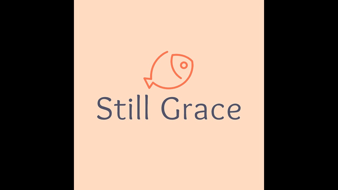 Still Grace Live Stream - YouTube