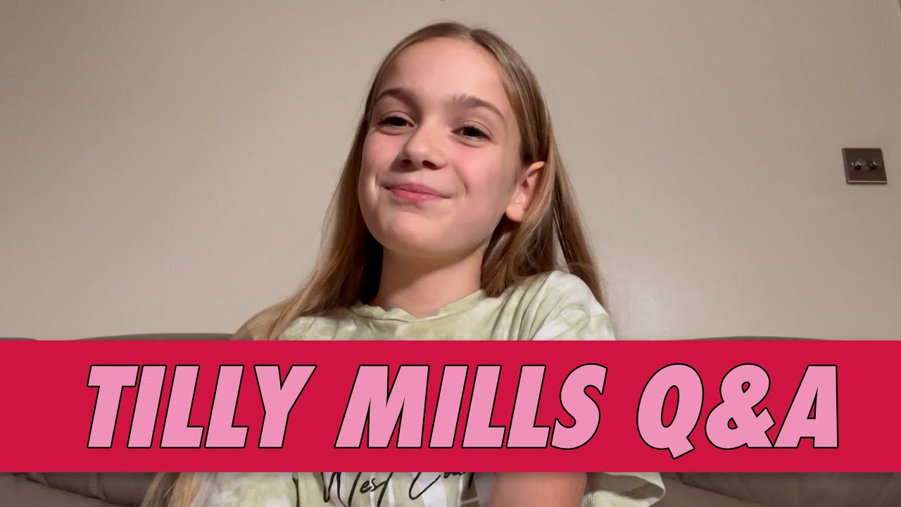 Tilly Mills Q&A - YouTube
