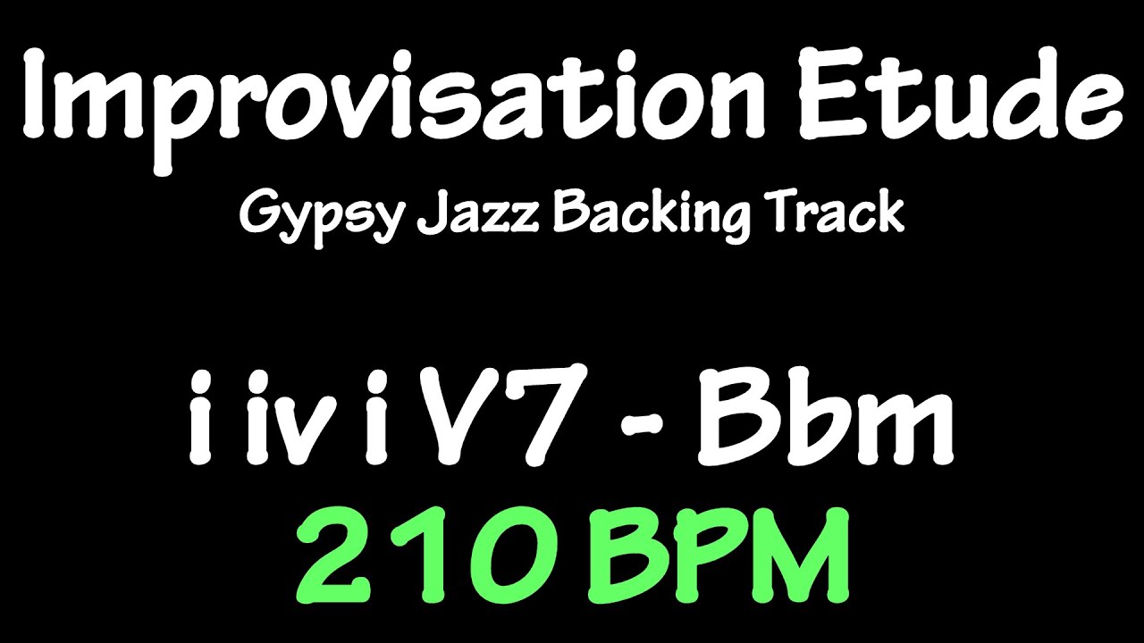 Improvisation Etude i iv i V7 (Bb minor) - Gypsy Jazz Backing Track 210 BPM - Django Reinhardt ...