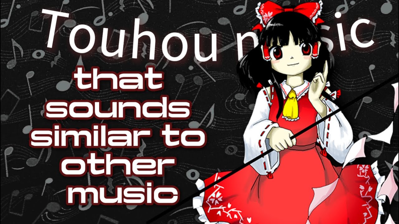 Touhou music that sounds similar to other music - YouTube