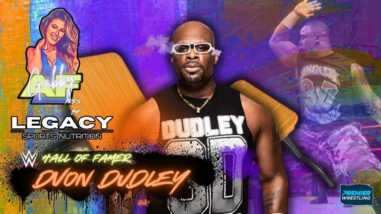WWE Hall of Famer D-Von Dudley | Gabby AF - YouTube