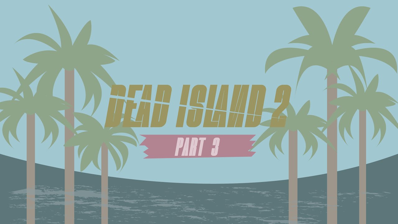 Dead Island 2 pt. 3: Curtis Sinclair's Mansion - YouTube