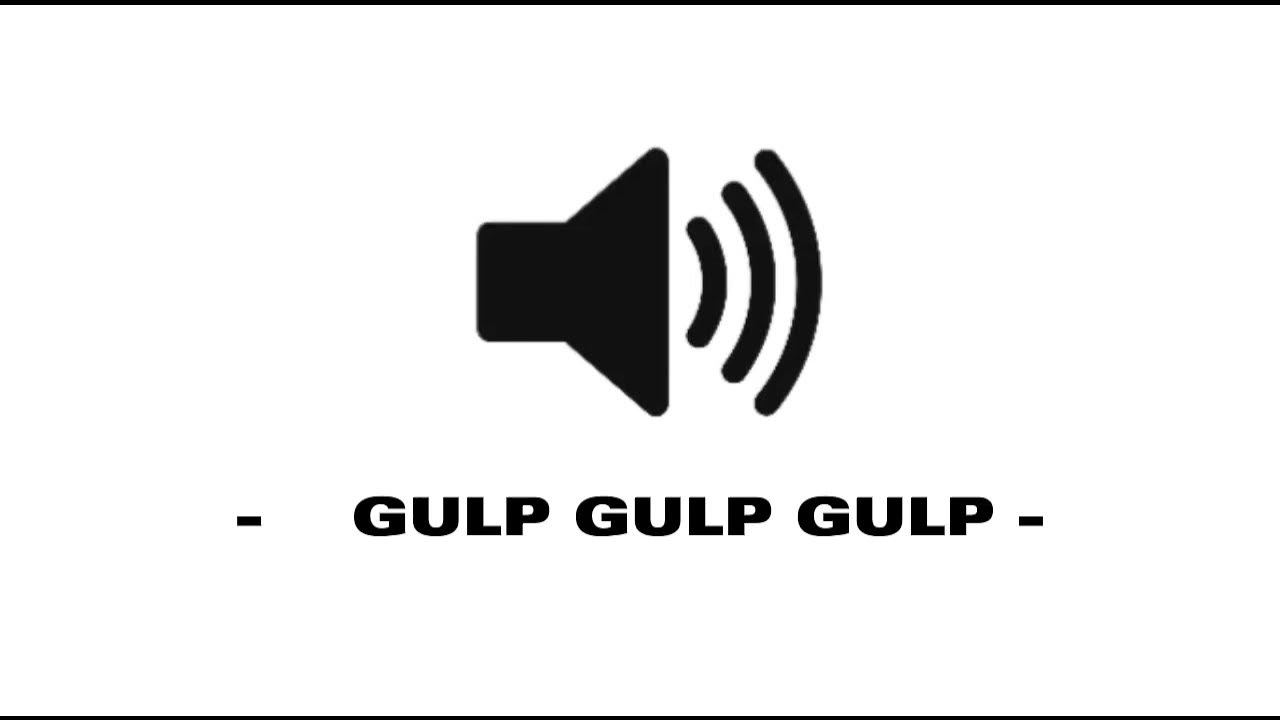 Gulp Gulp Gulp - Sound Effect - YouTube