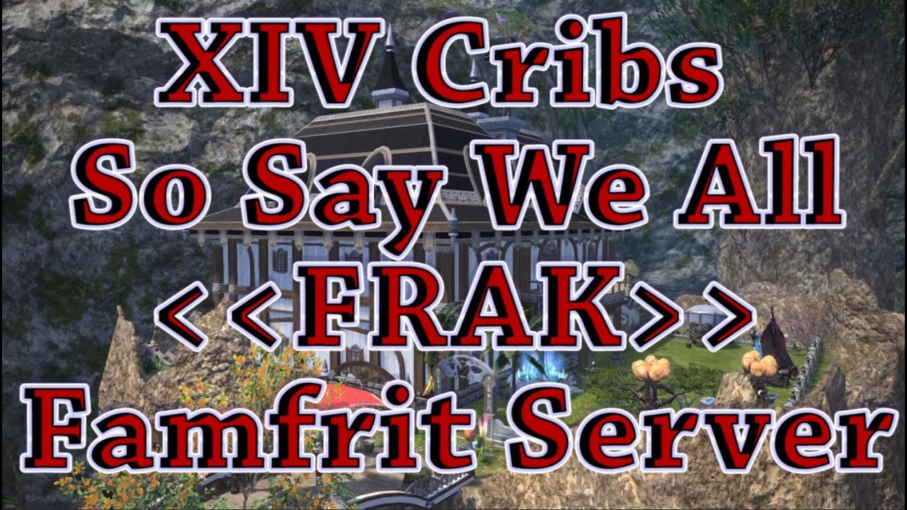 XIV Cribs Episode 13 - Super Active FC on Famfrit [FFXIV] - YouTube