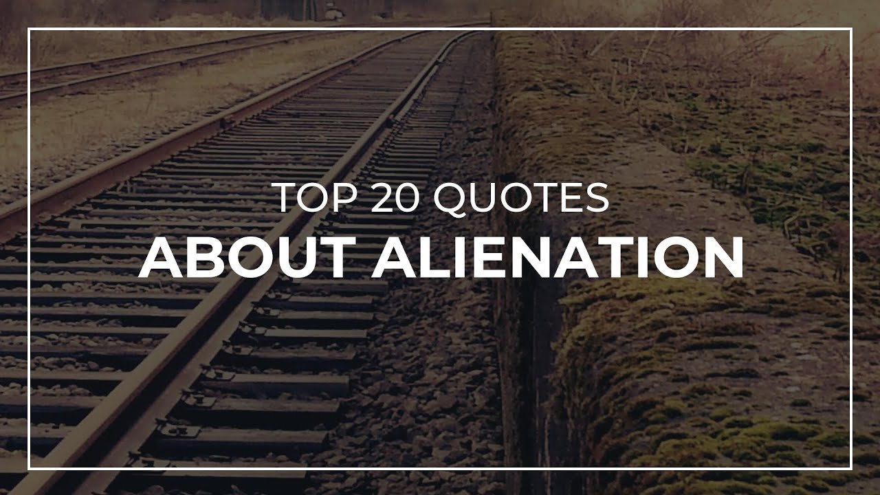 TOP 20 Quotes about Alienation | Good Quotes | Quotes for the Day - YouTube