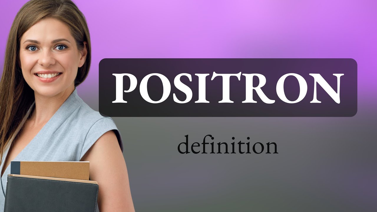 Positron • what is POSITRON meaning - YouTube