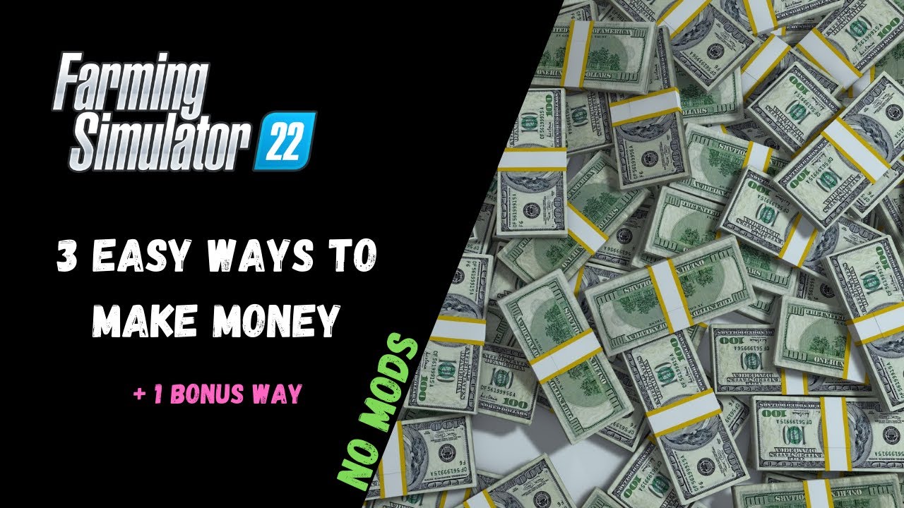 FS22 - 3 Easy Ways To Make Money No Mods - Farming Simulator 22 - YouTube