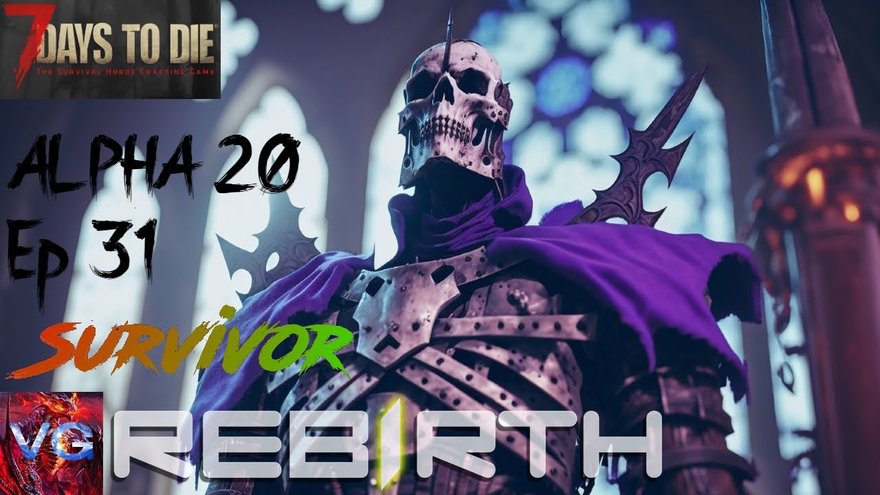 7 Days to Die Alpha 20 | Rebirth Ep31 | Now We Can Fly - YouTube