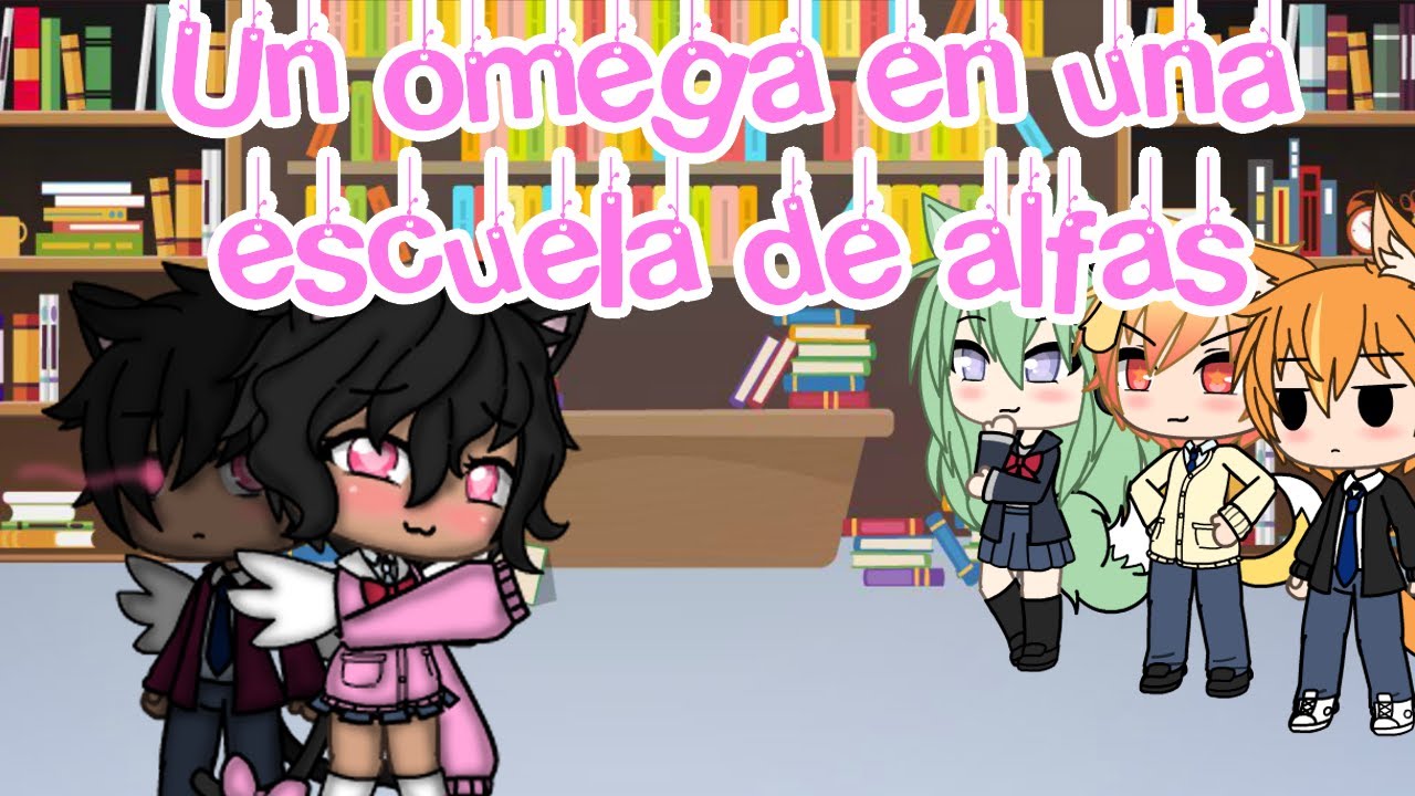 Un omega en una escuela de alfas Cap. 2 // Gacha Life Serie ...
