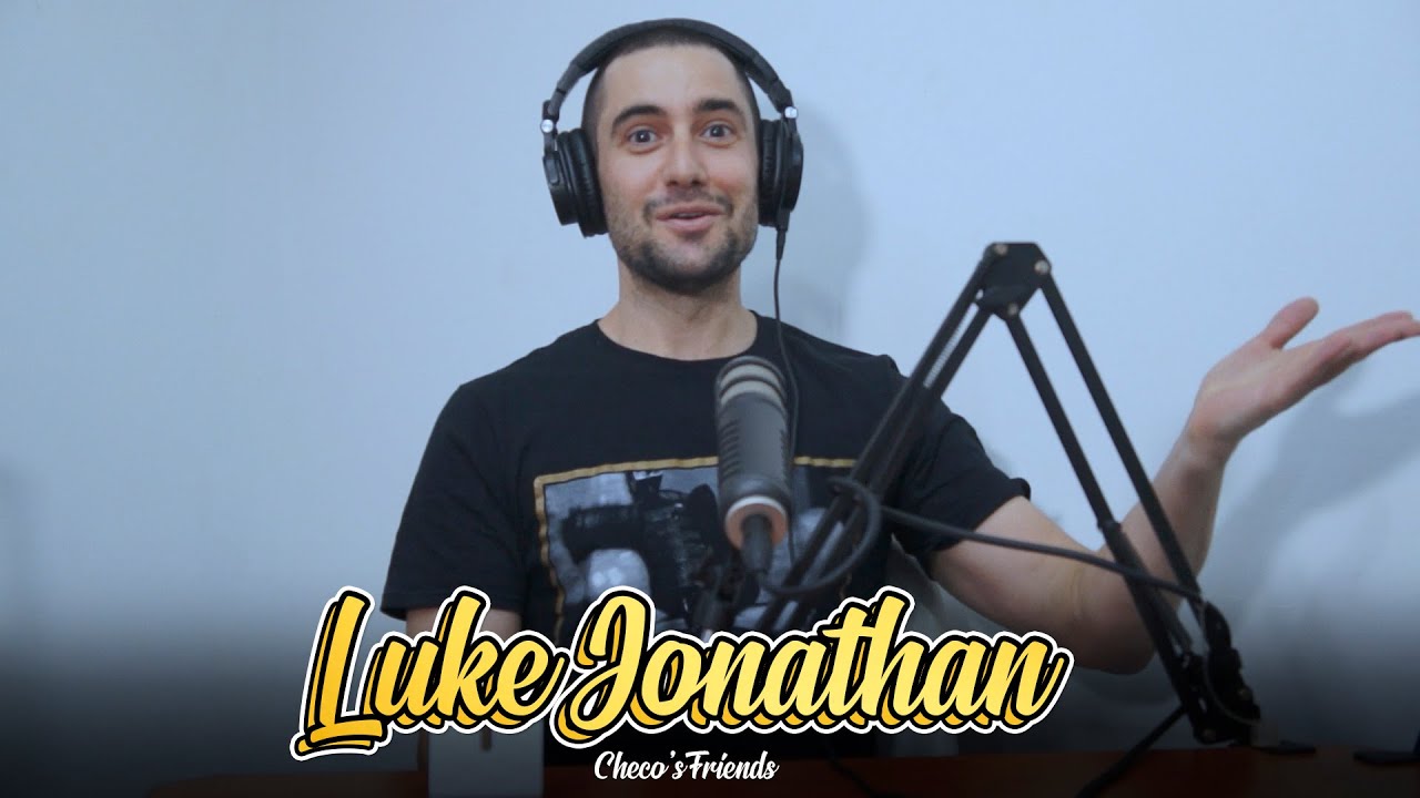 Luke Jonathan - Checo's Friends Ep.80 Entrevista | Sergio Mejorado ...