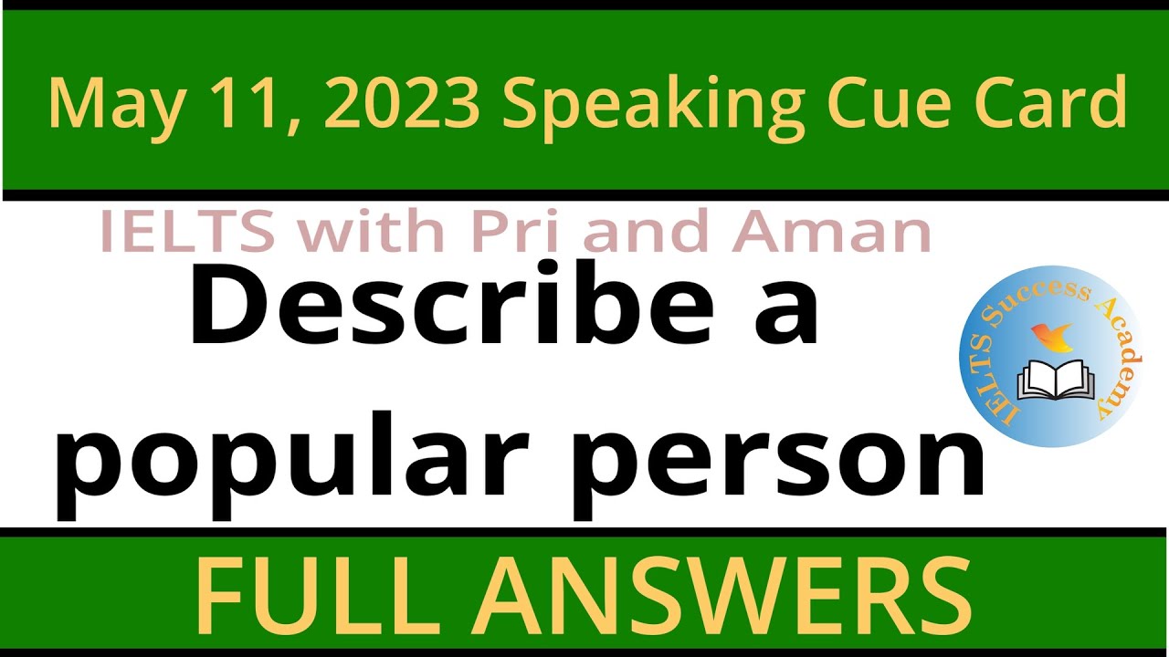 Describe a popular person cue card - MAY- AUGUST 2023 Cue Card - IELTS ...