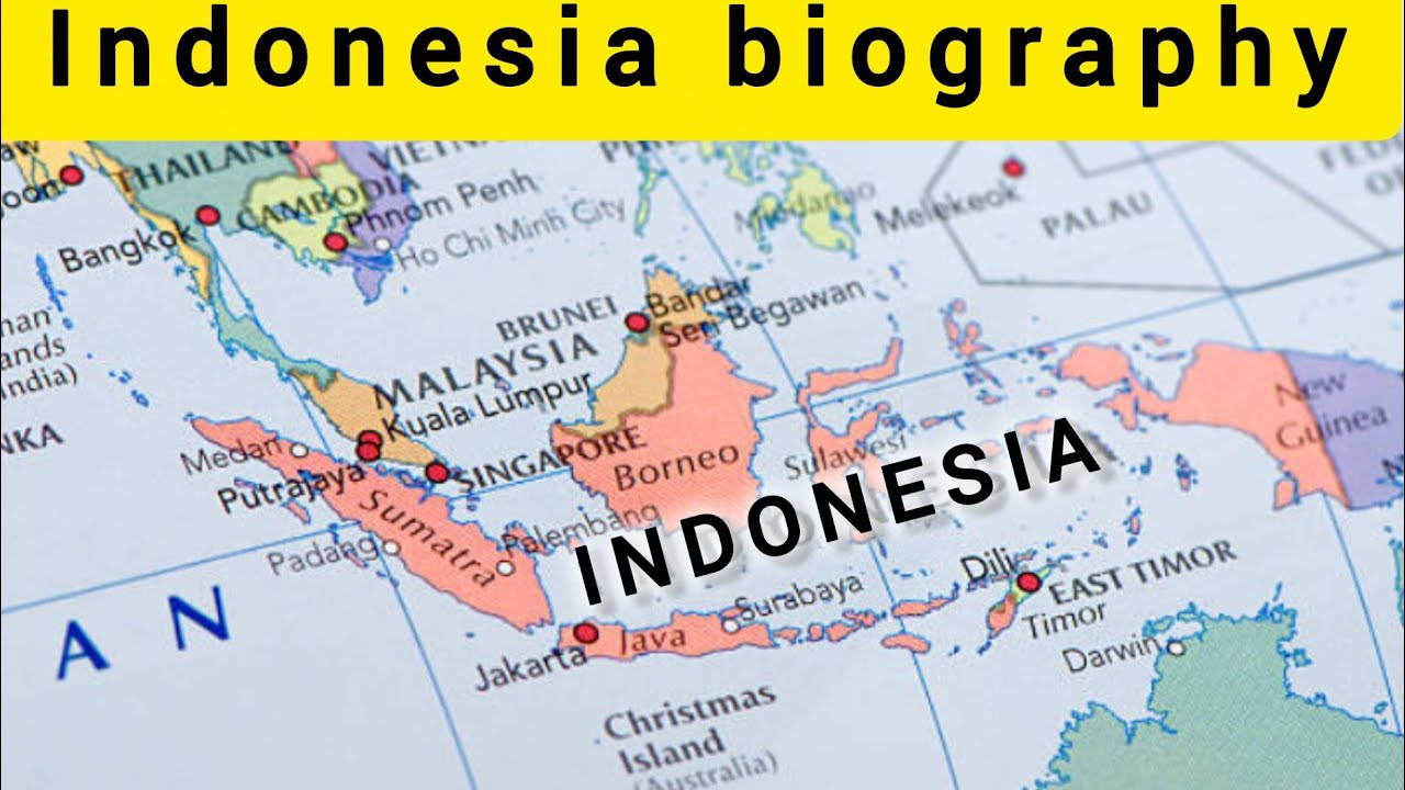 Indonesia Biography || Indonesia History || Indonesia map || Indonesia ...