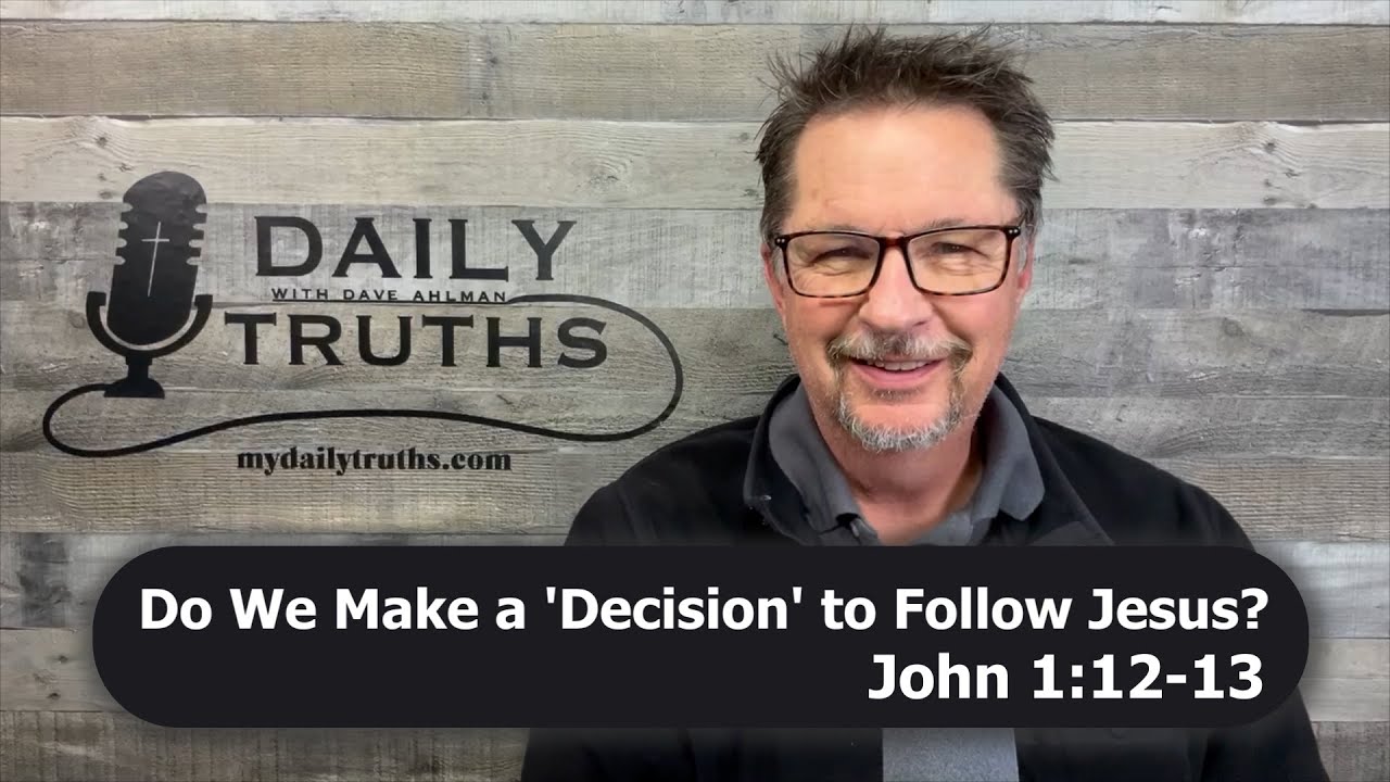 Do We Make a 'Decision' to Follow Jesus? | John 1:13 - YouTube