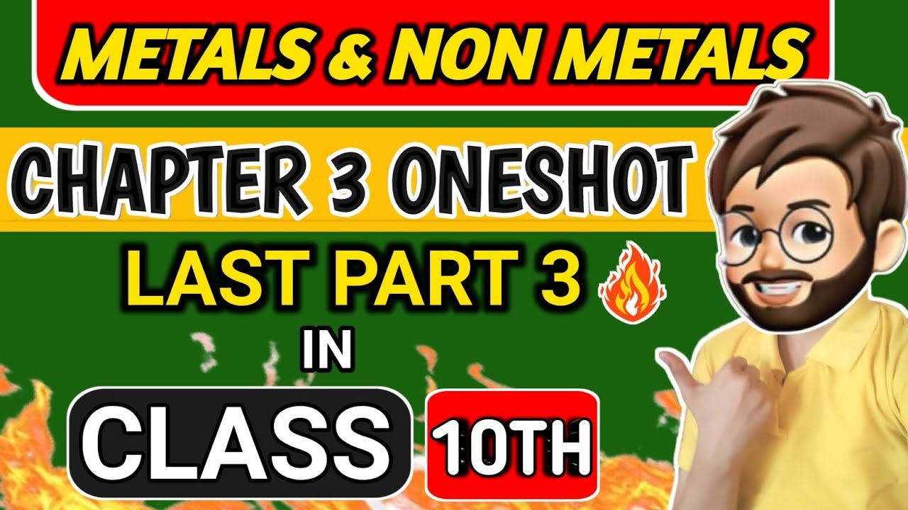 Metals and Non Metals 🔥 | Class 10 | ONE SHOT | Ncert Covered | Chapter ...
