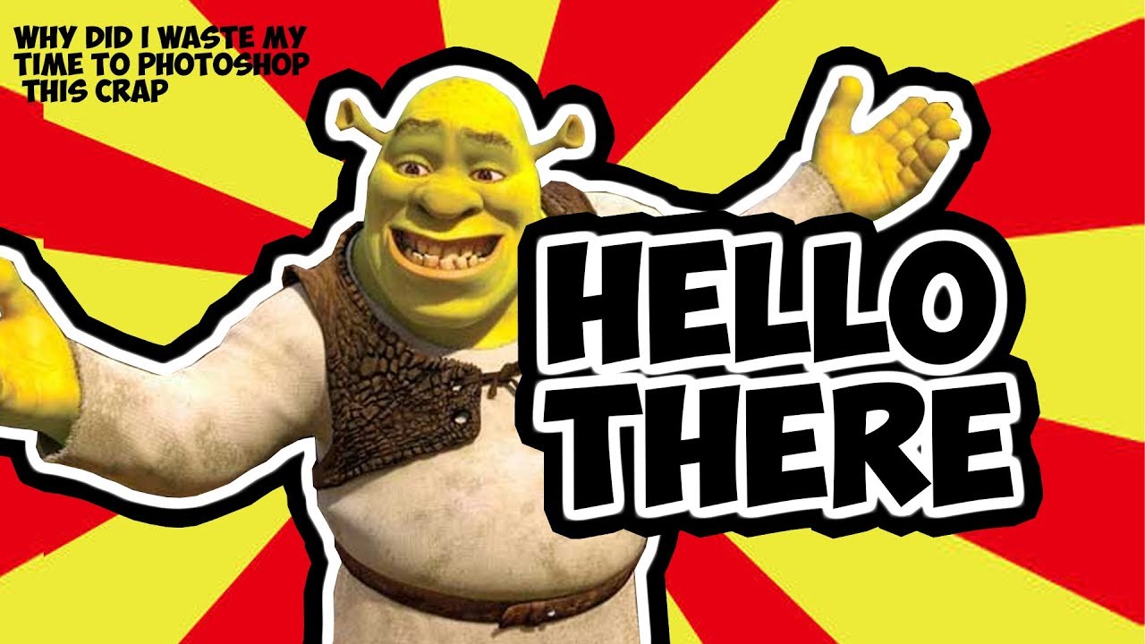 SHREK SAYS HELLO - YouTube