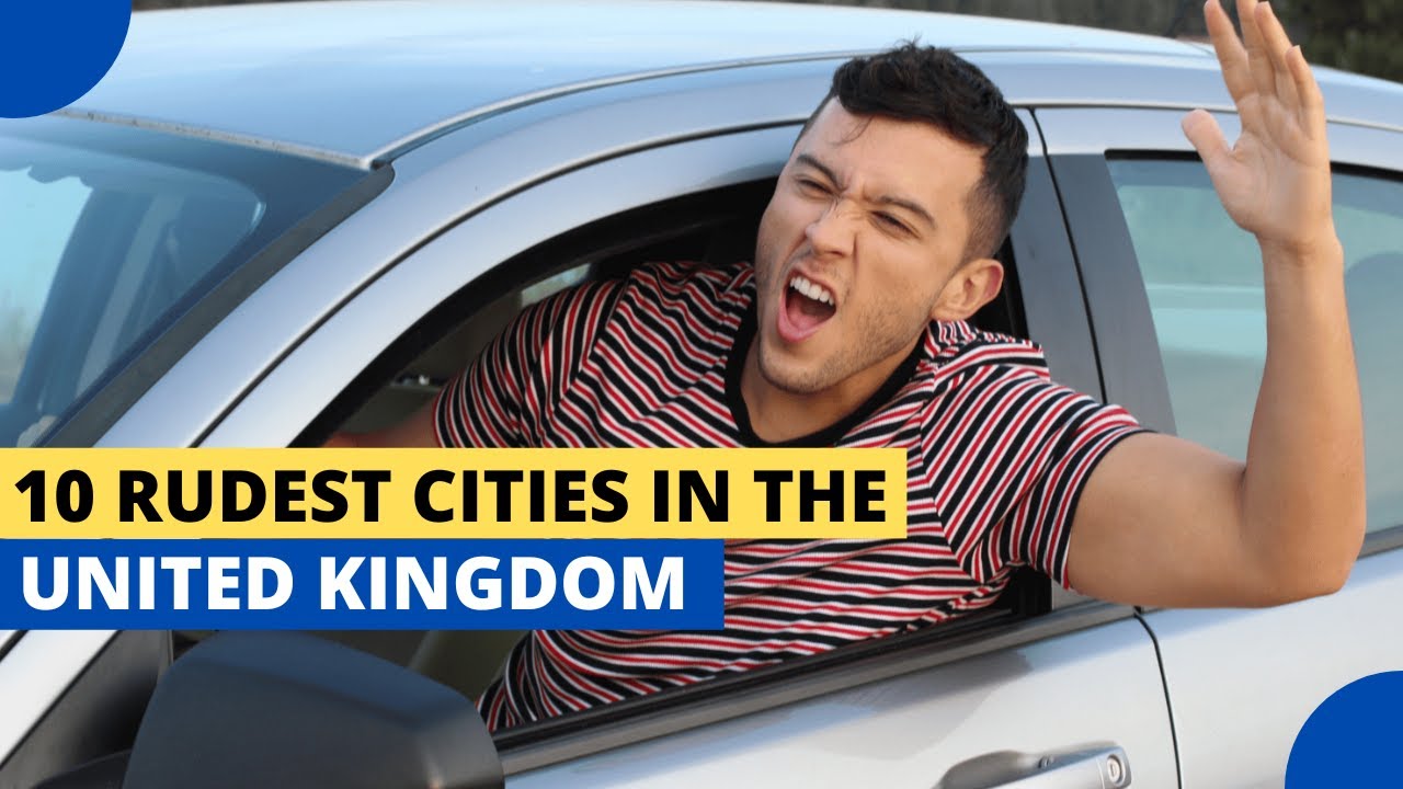 10 Rudest Cities in the UK - YouTube