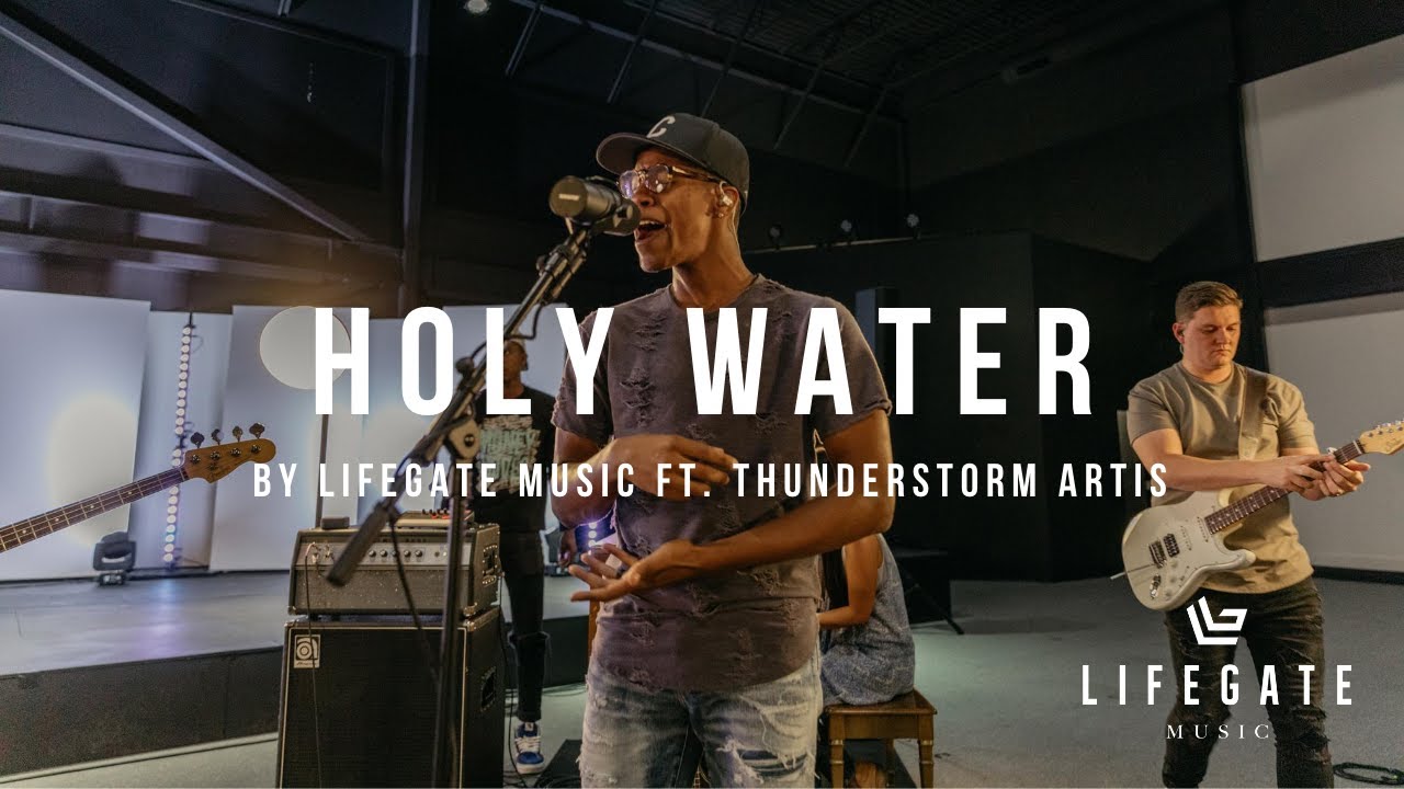 HOLY WATER || LIFEGATE MUSIC || THUNDERSTORM ARTIS - YouTube