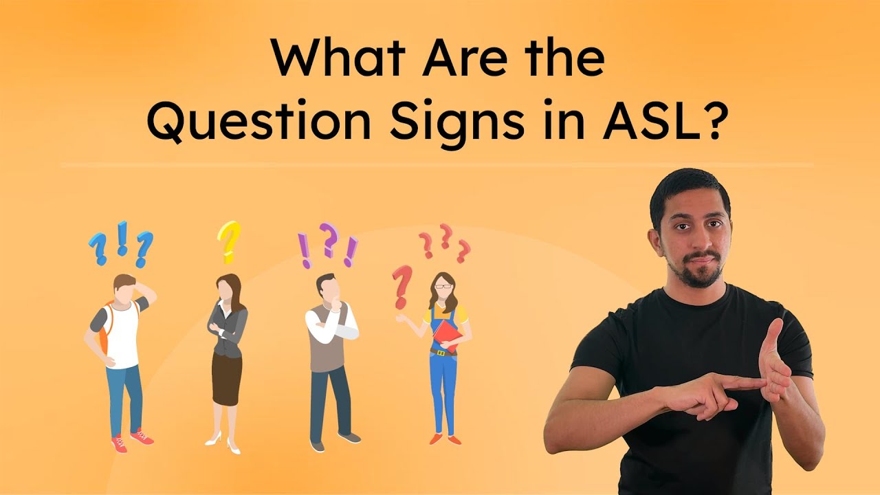What Are the Question Signs in ASL? - Who, What, Where, When, Why, and ...